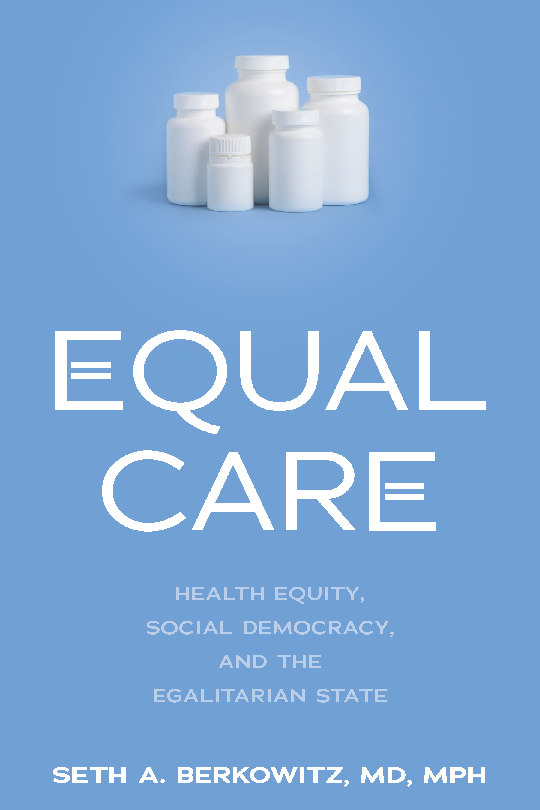 Equal Care – Seth A. Berkowitz, MD MPH